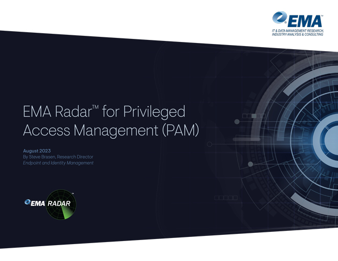 Free Report - EMA Radar™ for Privileged Access Management (PAM) Free Report - EMA Radar™ for Privileged Access Management (PAM)