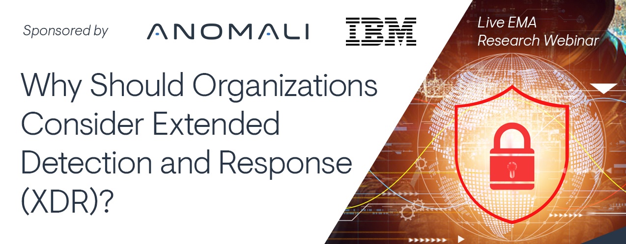 Why Should Organizations Consider Extended Detection and Response (XDR)?